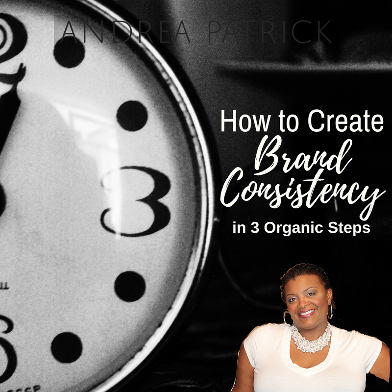 How to Create Brand Consistency in 3 Organic Steps