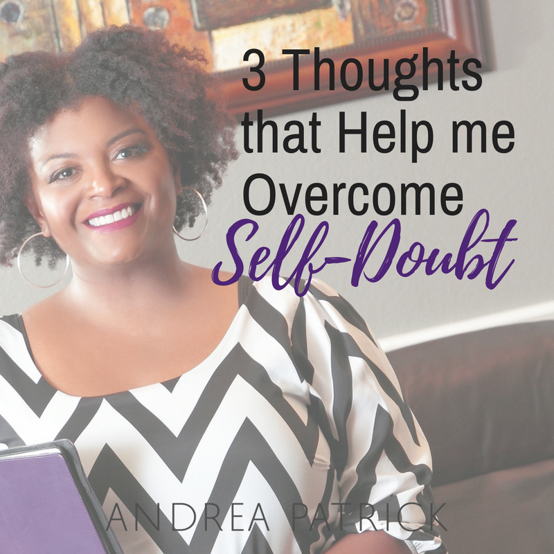 3 Thoughts that Help Me Overcome Self-Doubt