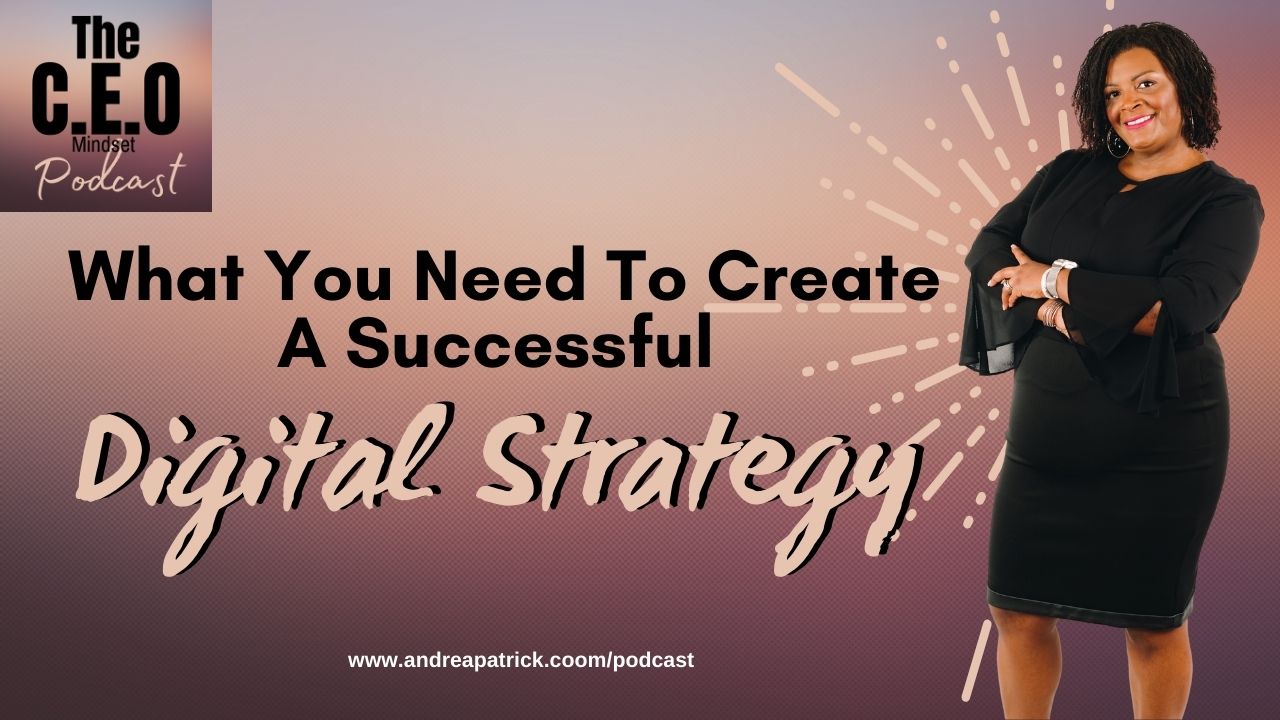 What You Need To Create A Successful Digital Strategy